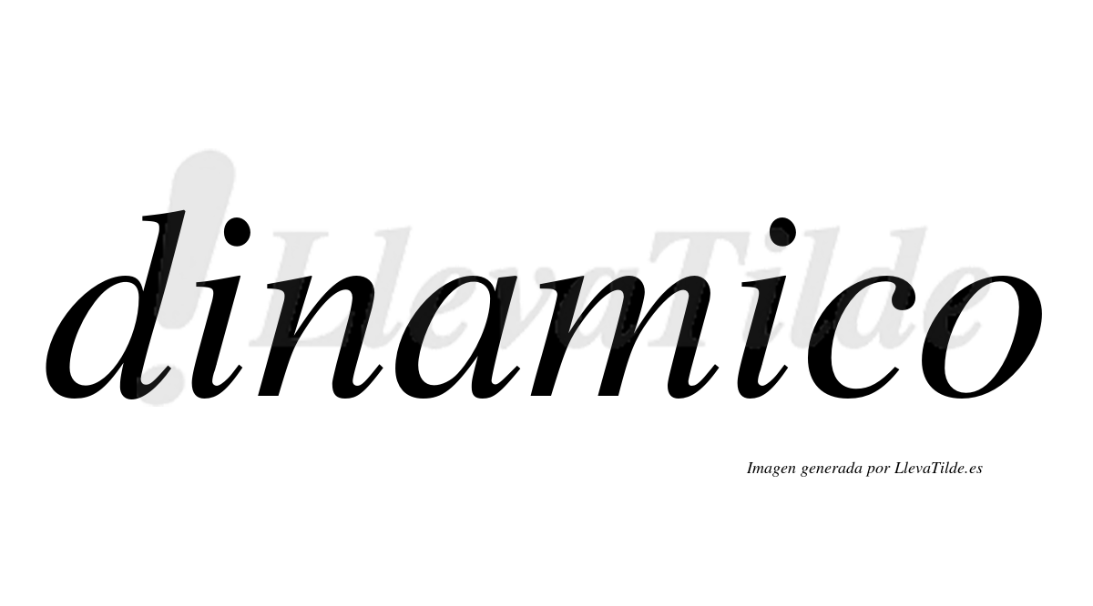 ¿Lleva tilde dinamico? | LlevaTilde.es