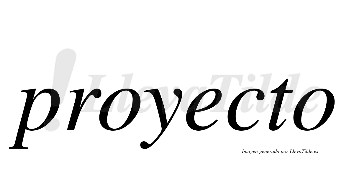 ¿Lleva tilde proyecto? | LlevaTilde.es