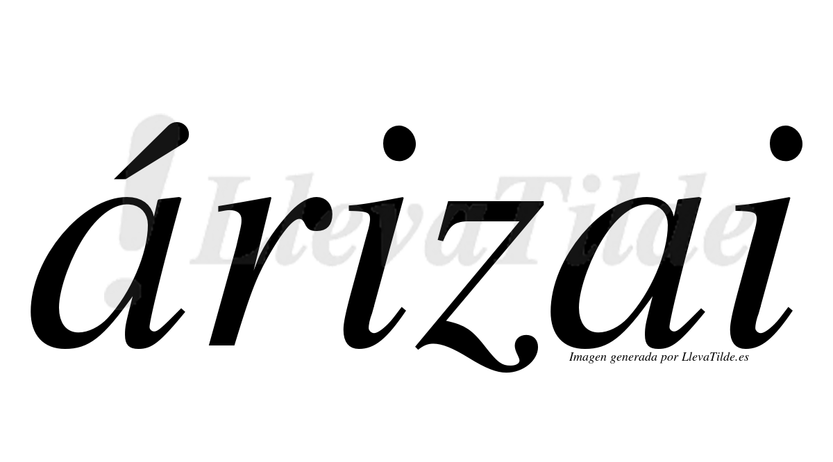 ¿Lleva tilde árizai? | LlevaTilde.es