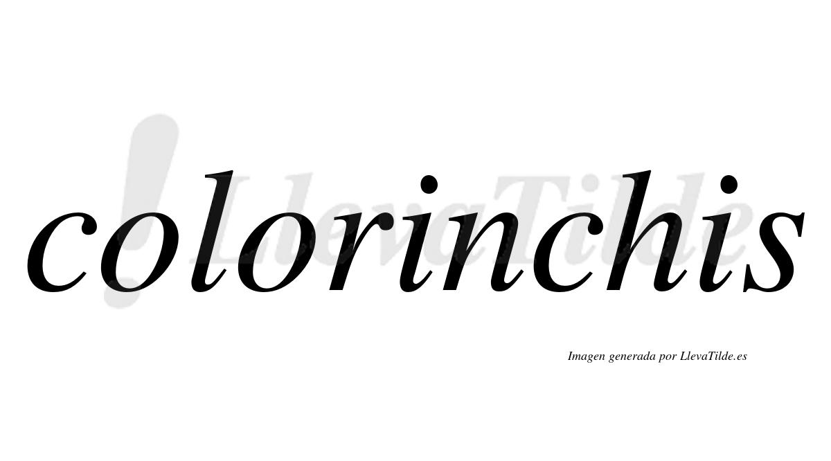 ¿Lleva tilde colorinchis? | LlevaTilde.es