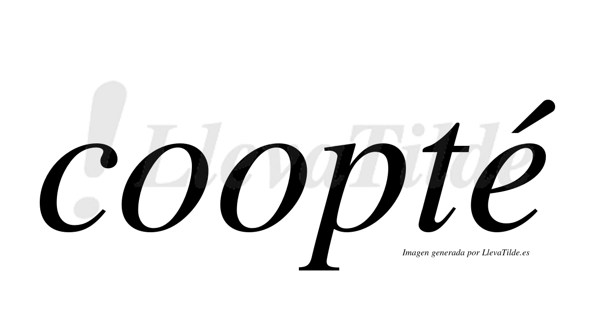 ¿Lleva tilde coopté? | LlevaTilde.es