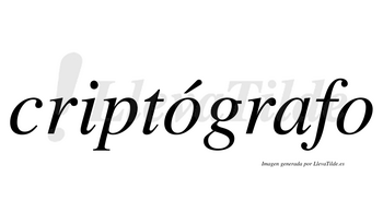 ¿Lleva tilde criptógrafo? | LlevaTilde.es