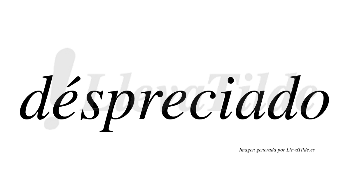 ¿Lleva tilde déspreciado? | LlevaTilde.es