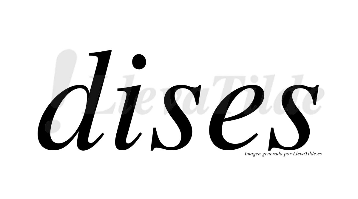 ¿Lleva tilde dises? | LlevaTilde.es