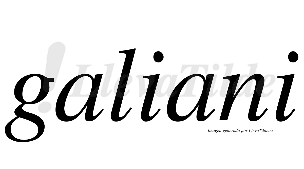 ¿Lleva tilde galiani? | LlevaTilde.es