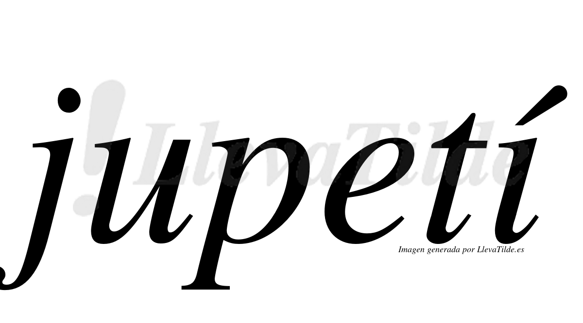 ¿Lleva tilde jupetí? | LlevaTilde.es