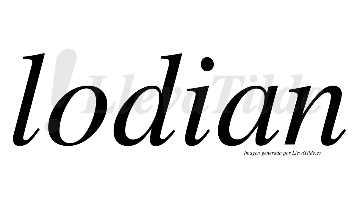 ¿Lleva tilde lodian? | LlevaTilde.es