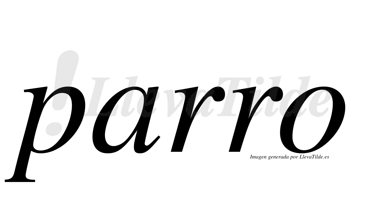 ¿Lleva tilde parro? | LlevaTilde.es