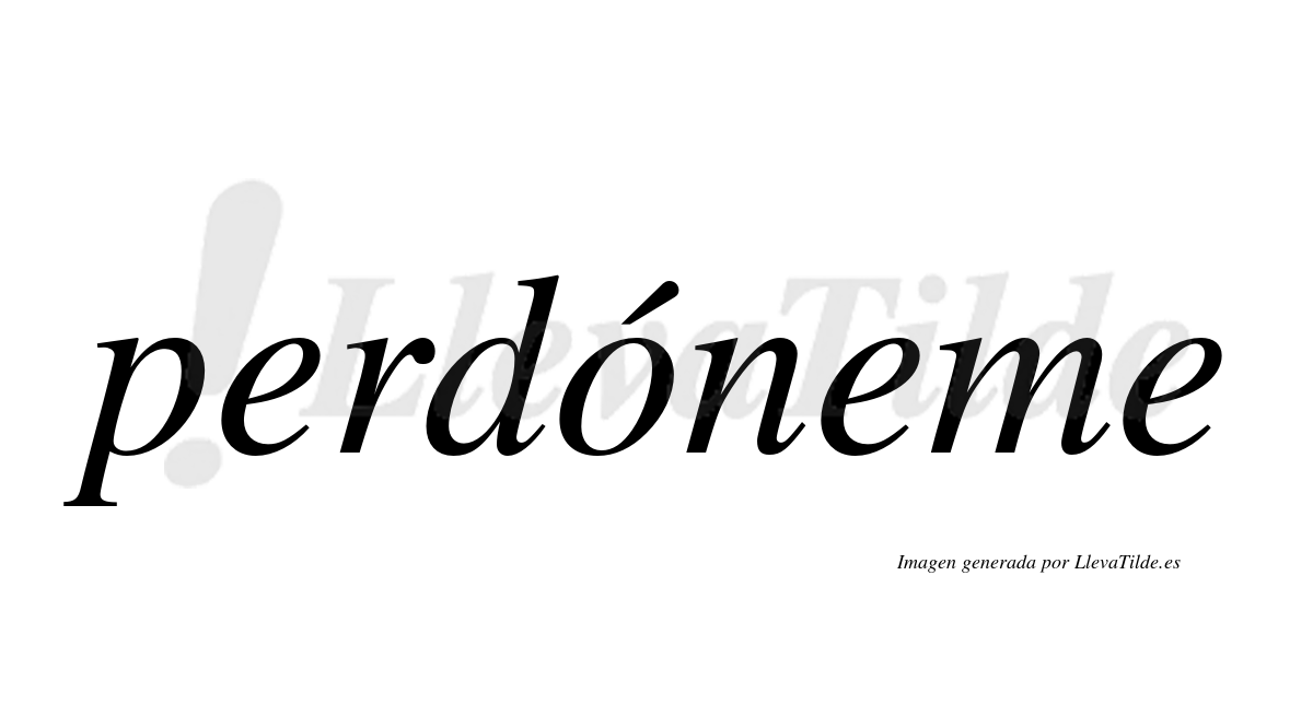 ¿Lleva tilde perdóneme? | LlevaTilde.es