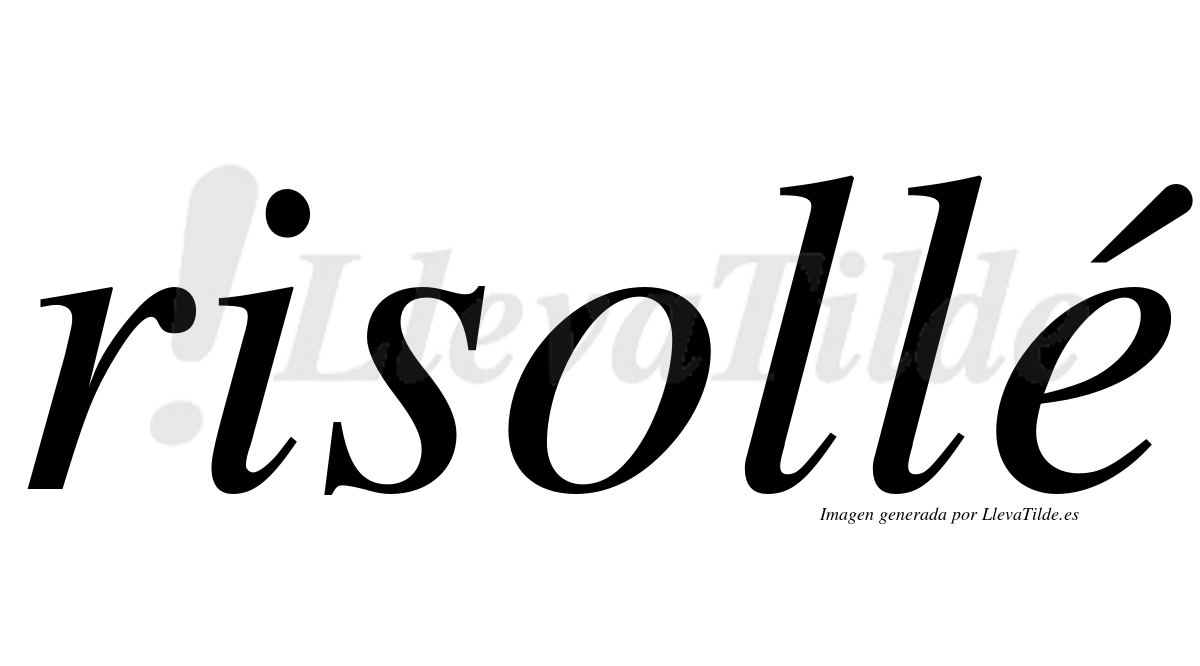 ¿Lleva tilde risollé? | LlevaTilde.es