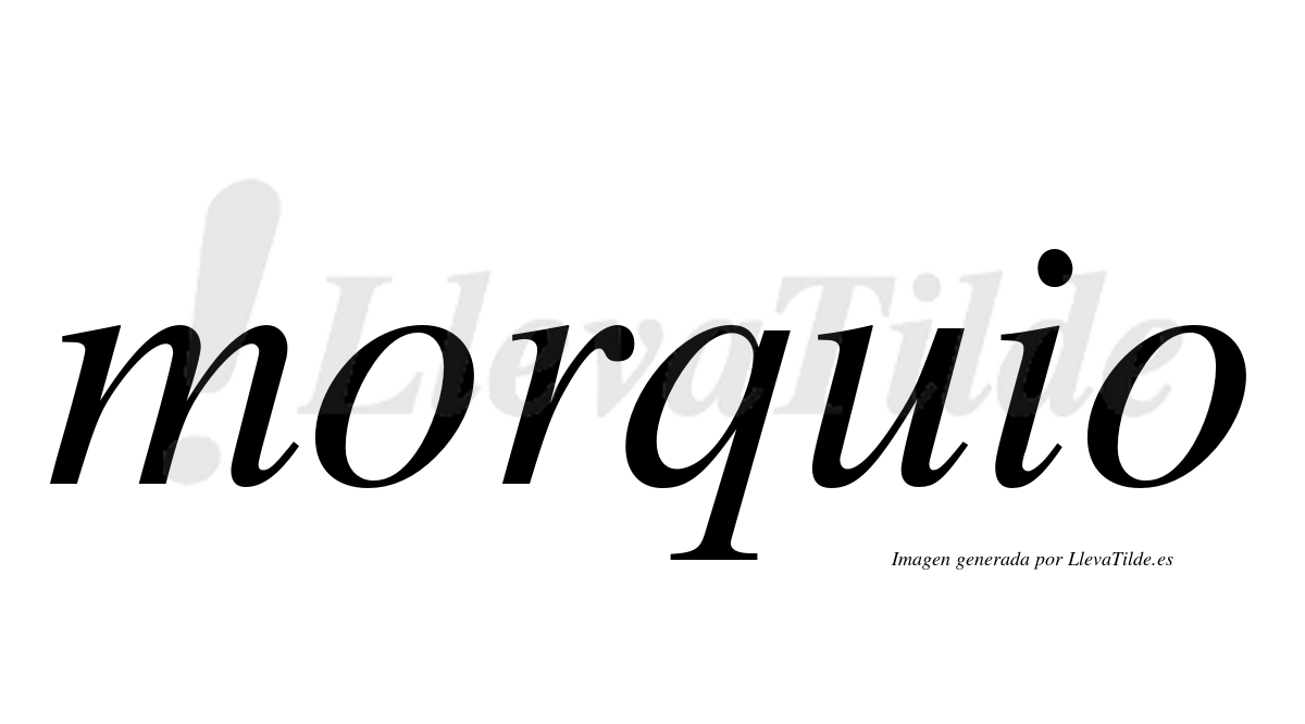 ¿Lleva tilde morquio? | LlevaTilde.es