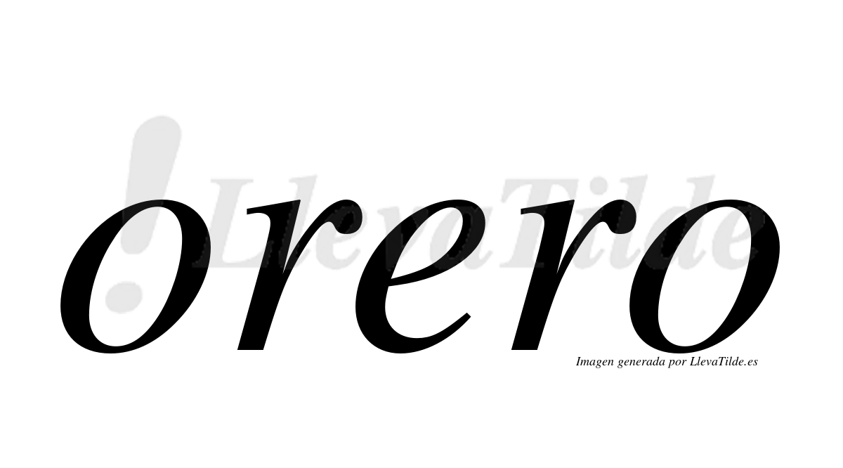 ¿Lleva tilde orero? | LlevaTilde.es