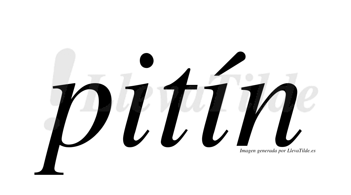 ¿Lleva tilde pitín? | LlevaTilde.es