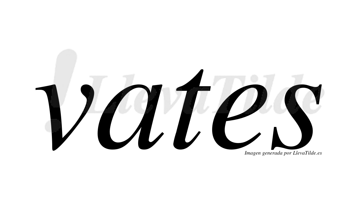 ¿Lleva tilde vates? | LlevaTilde.es
