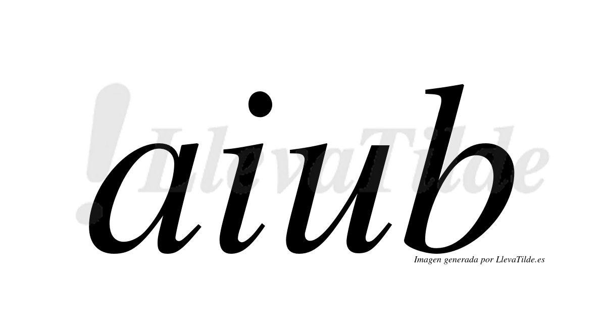 ¿Lleva tilde aiub? | LlevaTilde.es