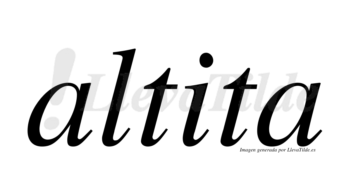 ¿Lleva tilde altita? | LlevaTilde.es