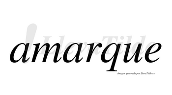 ¿Lleva tilde amarque? | LlevaTilde.es