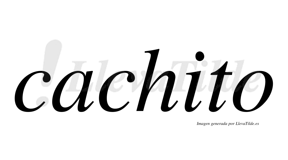 ¿Lleva tilde cachito? | LlevaTilde.es