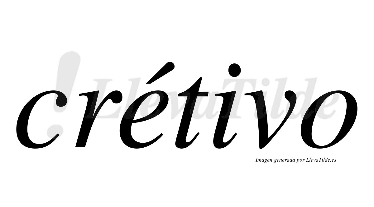 ¿Lleva tilde crétivo? | LlevaTilde.es
