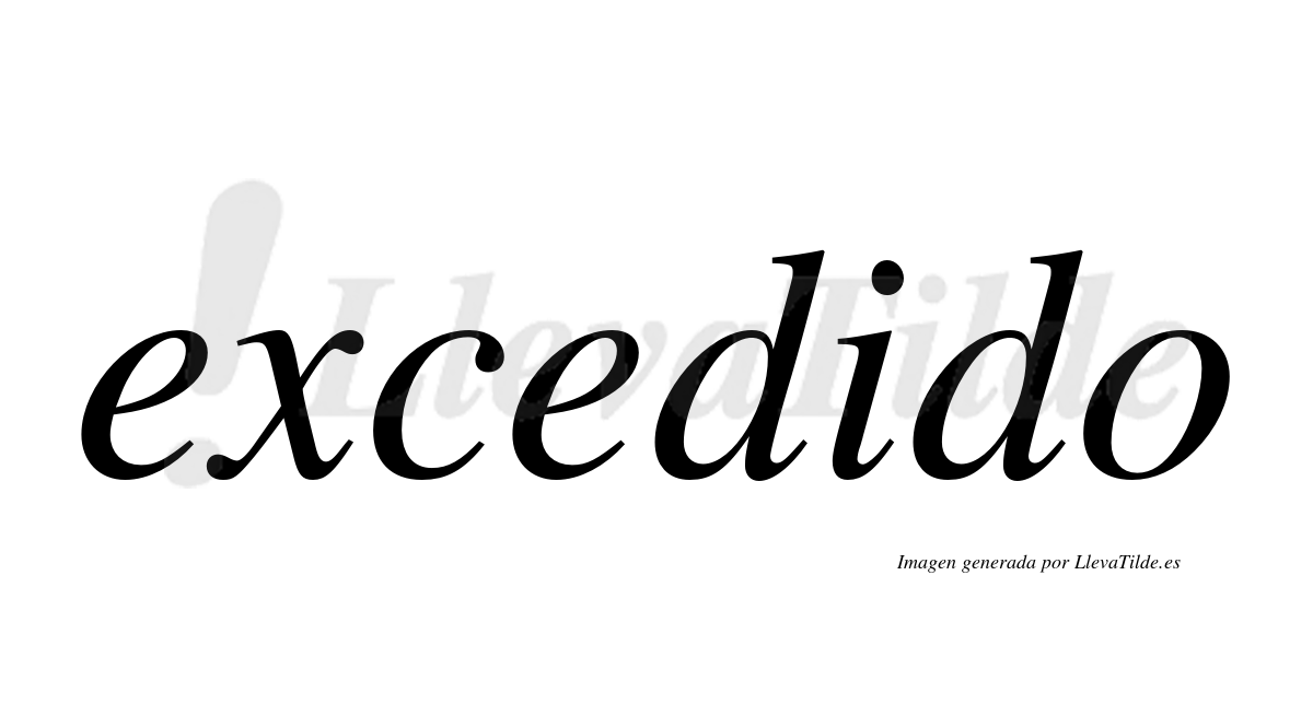 ¿Lleva tilde excedido? | LlevaTilde.es