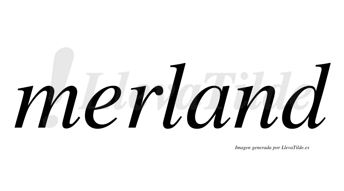 ¿Lleva tilde merland? | LlevaTilde.es