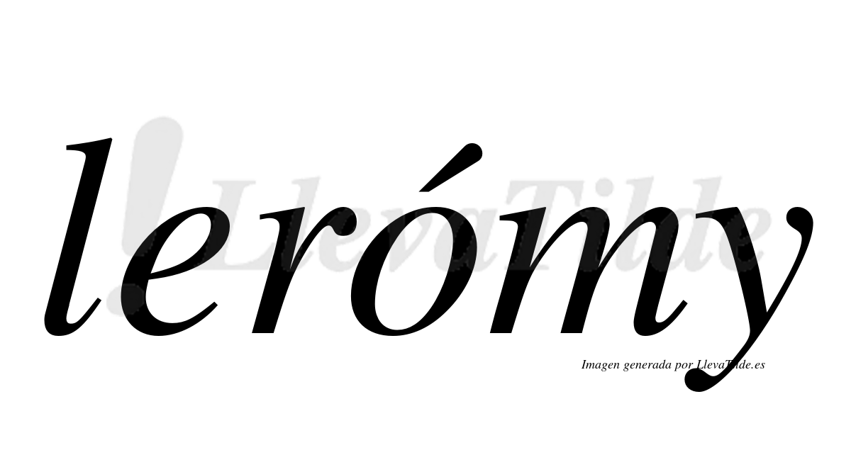 ¿Lleva tilde lerómy? | LlevaTilde.es