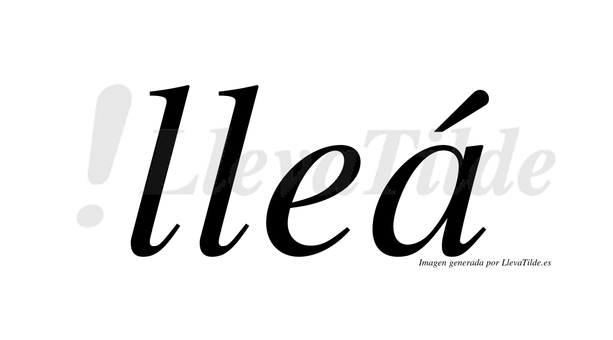 ¿Lleva tilde lleá? | LlevaTilde.es