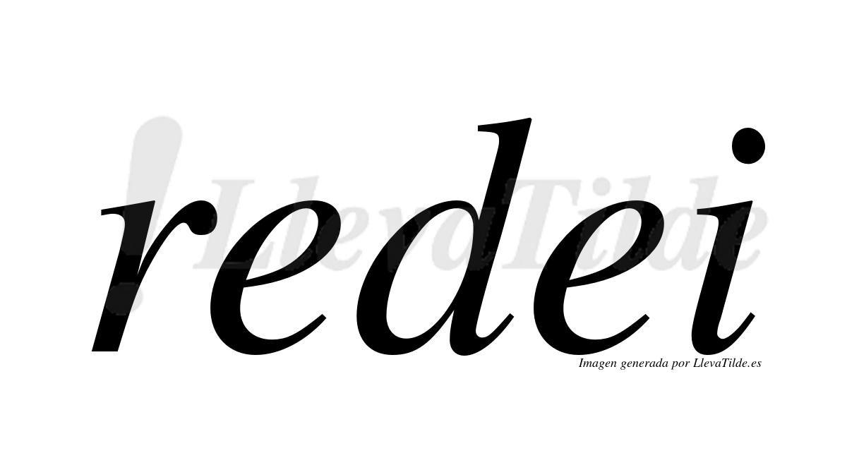 ¿Lleva tilde redei? | LlevaTilde.es