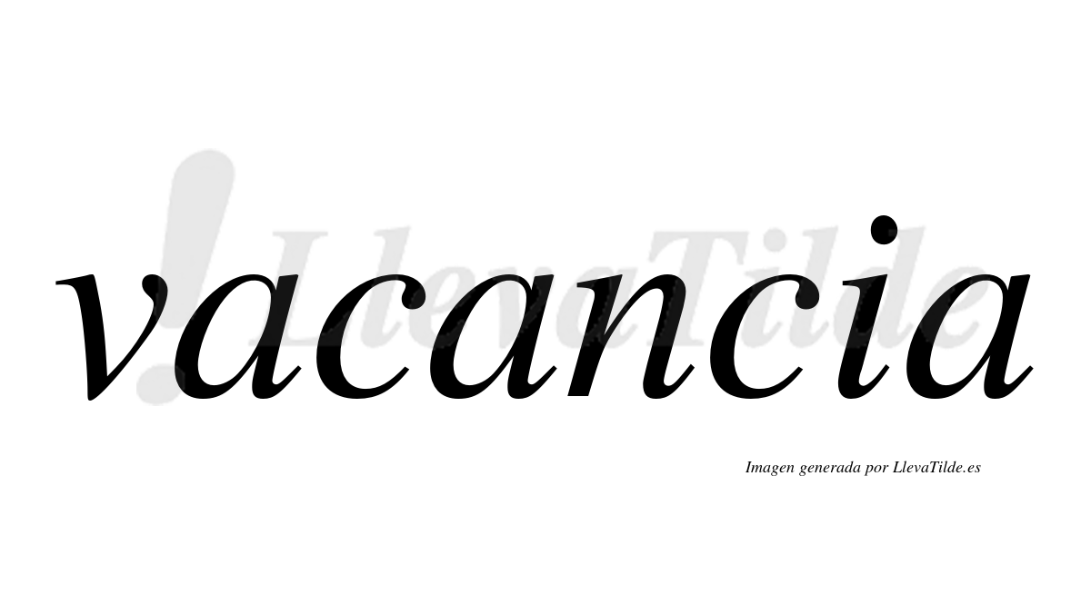 ¿Lleva tilde vacancia? | LlevaTilde.es