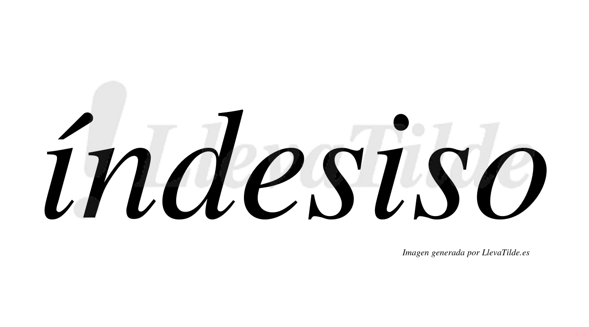 ¿Lleva tilde índesiso? | LlevaTilde.es