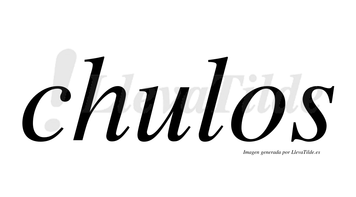 ¿Lleva tilde chulos? | LlevaTilde.es