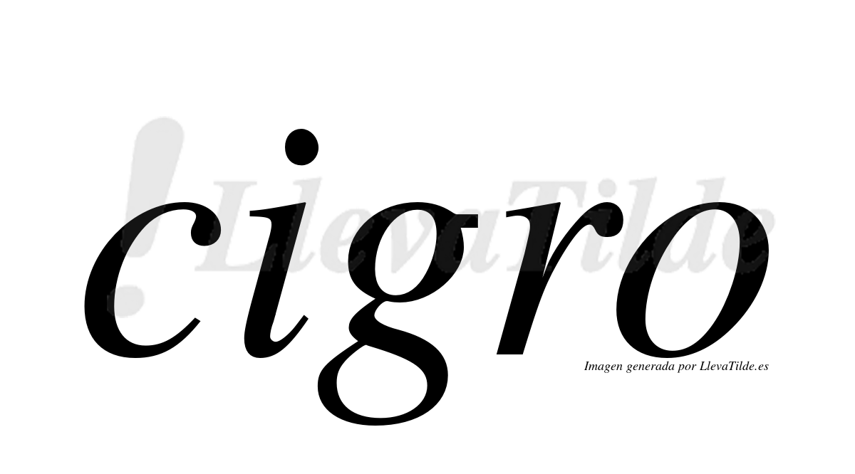 ¿Lleva tilde cigro? | LlevaTilde.es