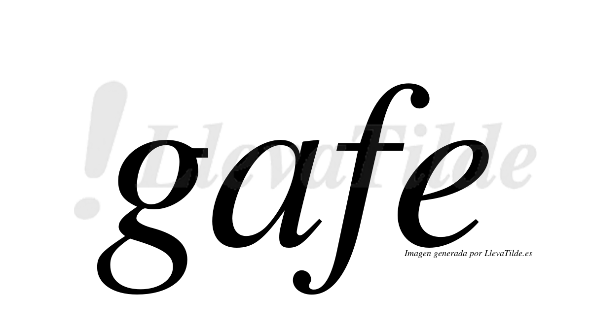 ¿Lleva tilde gafe? | LlevaTilde.es