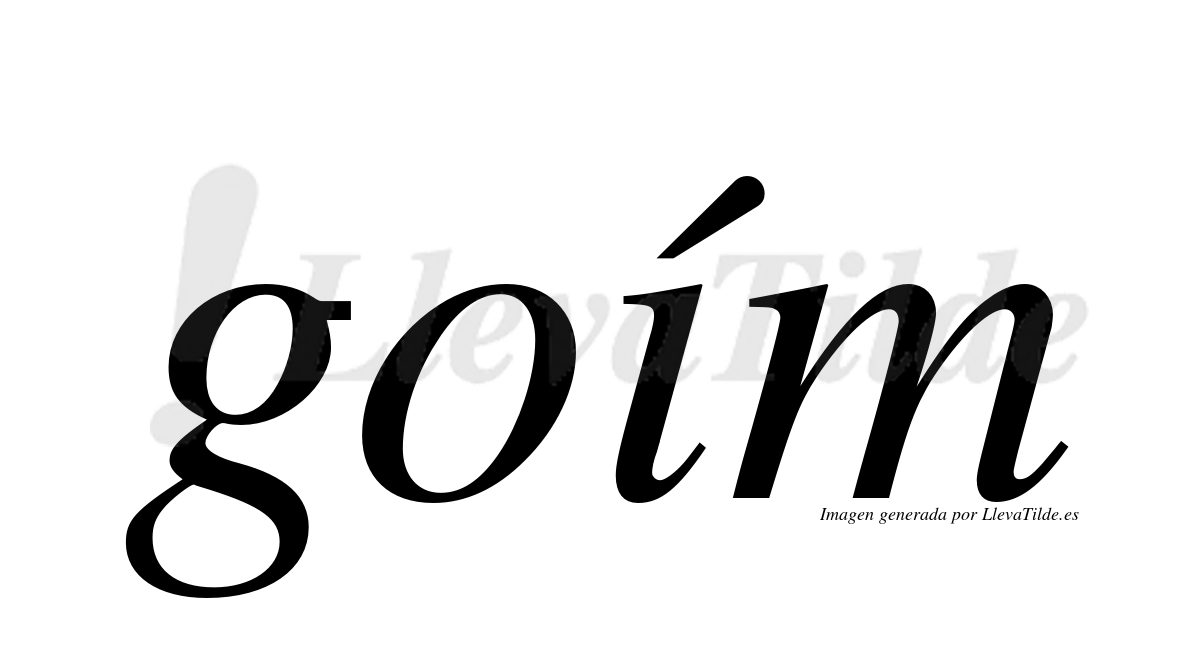 ¿Lleva tilde goím? | LlevaTilde.es