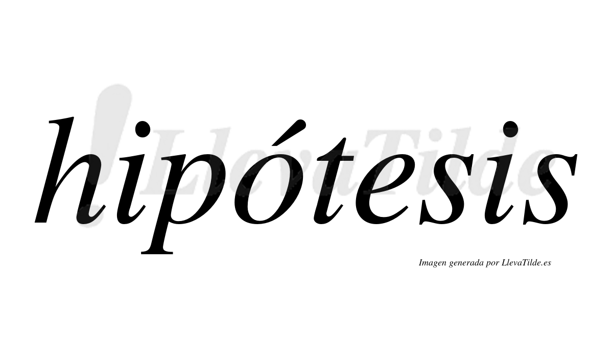 ¿Lleva tilde hipótesis? | LlevaTilde.es