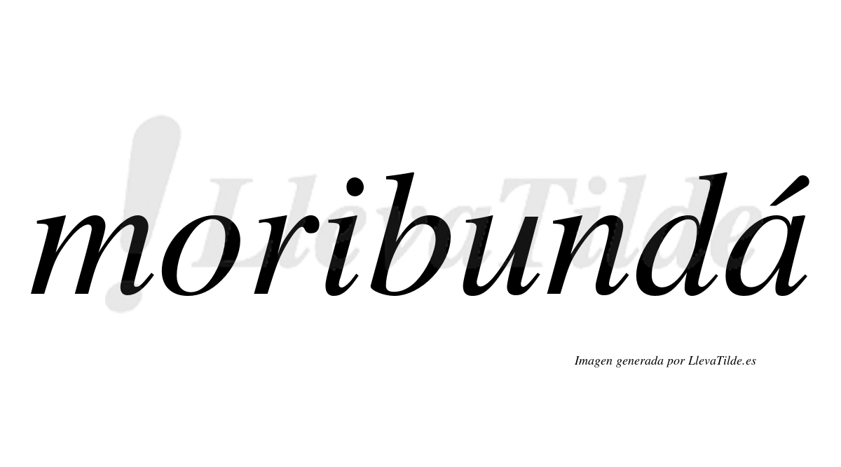 ¿Lleva tilde moribundá? | LlevaTilde.es