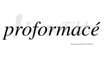 ¿Lleva tilde proformacé? | LlevaTilde.es