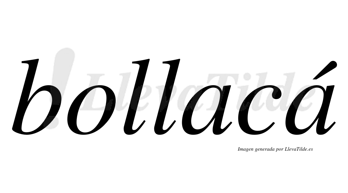 ¿Lleva tilde bollacá? | LlevaTilde.es