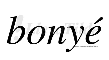 ¿Lleva tilde bonyé? | LlevaTilde.es