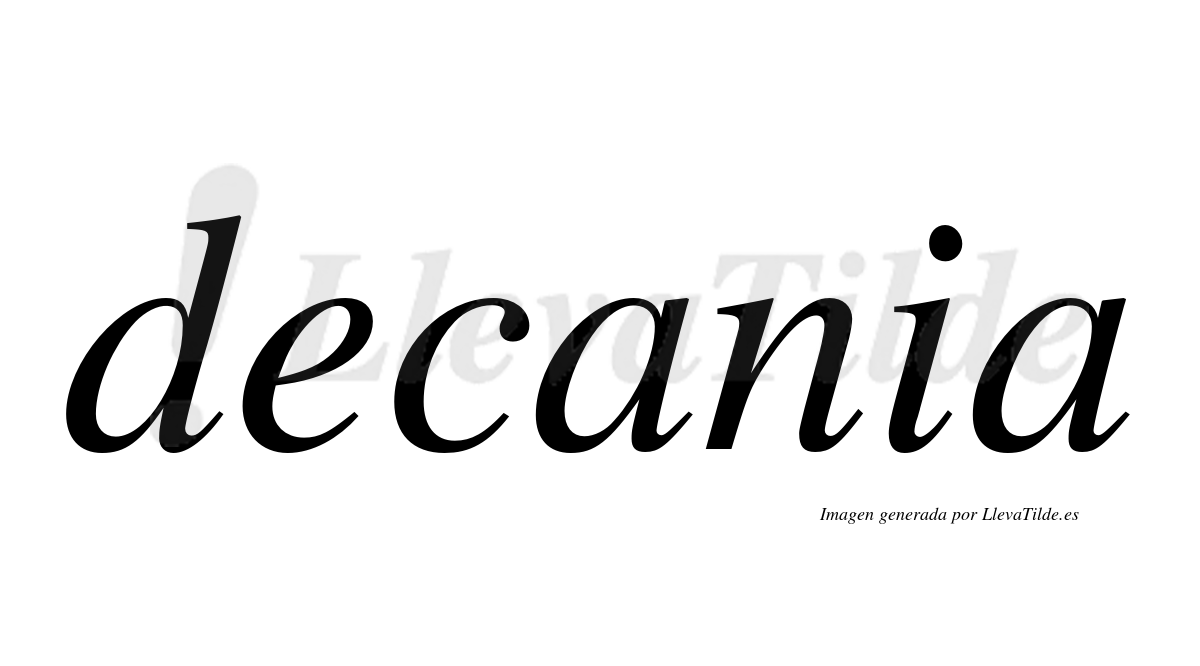 ¿Lleva tilde decania? | LlevaTilde.es