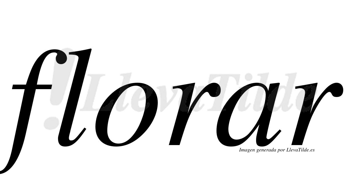 ¿Lleva tilde florar? | LlevaTilde.es