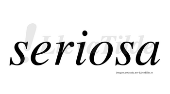 ¿Lleva tilde seriosa? | LlevaTilde.es