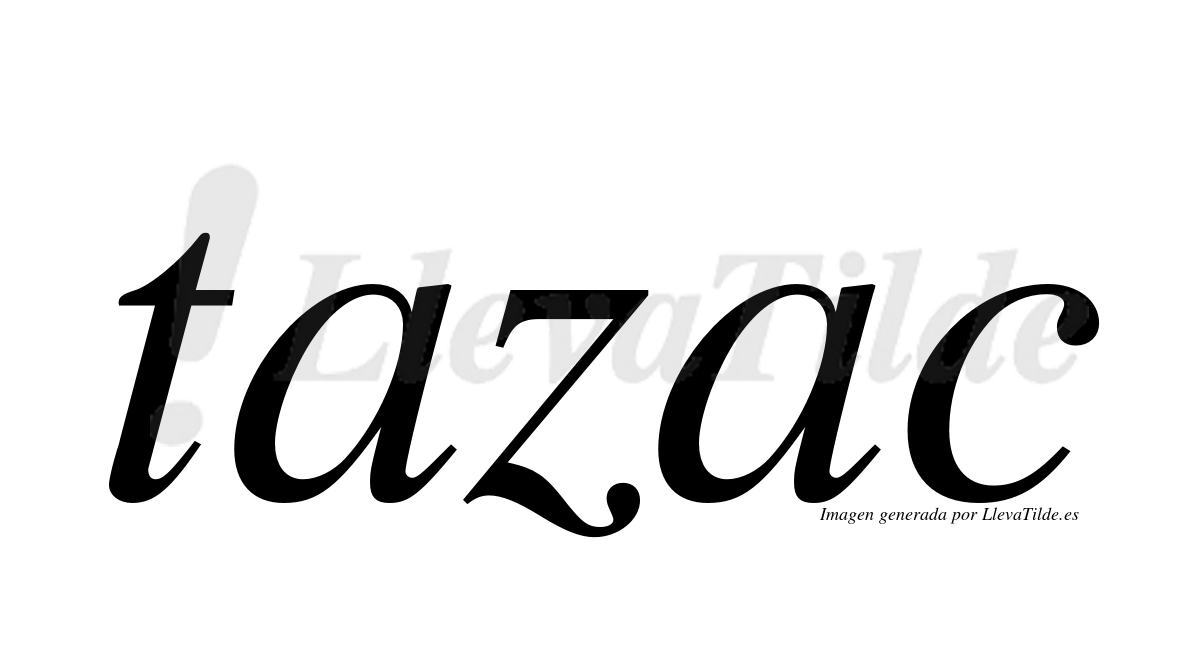 ¿Lleva tilde tazac? | LlevaTilde.es