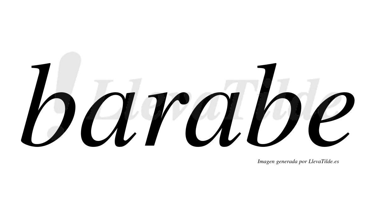 ¿Lleva tilde barabe? | LlevaTilde.es