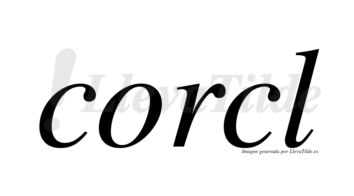 ¿Lleva tilde corcl? | LlevaTilde.es