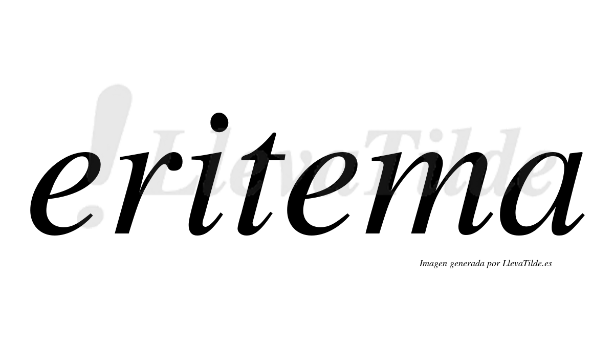 ¿Lleva tilde eritema? | LlevaTilde.es