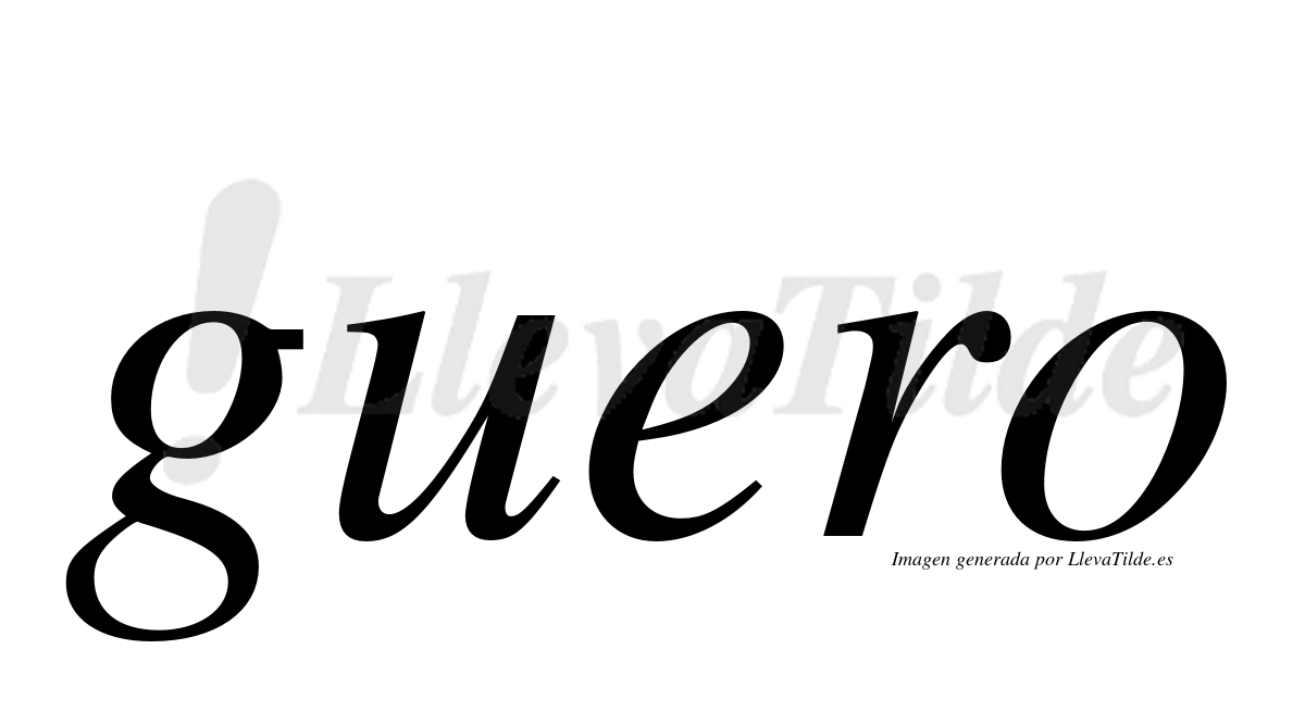 ¿Lleva tilde guero? | LlevaTilde.es