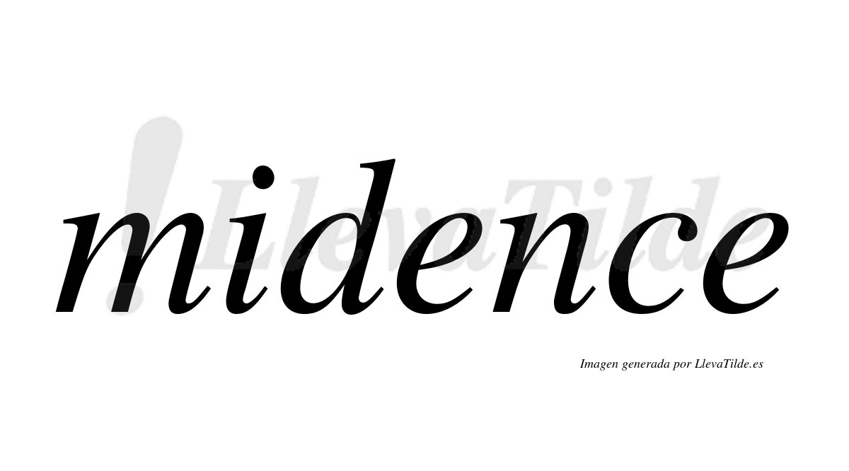 ¿Lleva tilde midence? | LlevaTilde.es