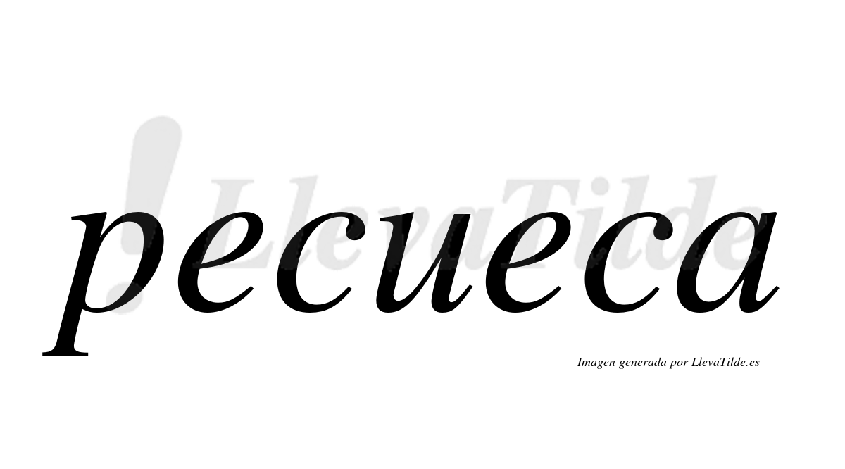 ¿Lleva tilde pecueca? | LlevaTilde.es