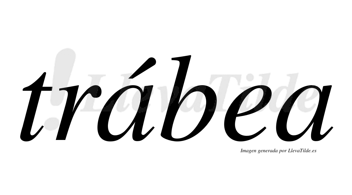 ¿Lleva tilde trábea? | LlevaTilde.es